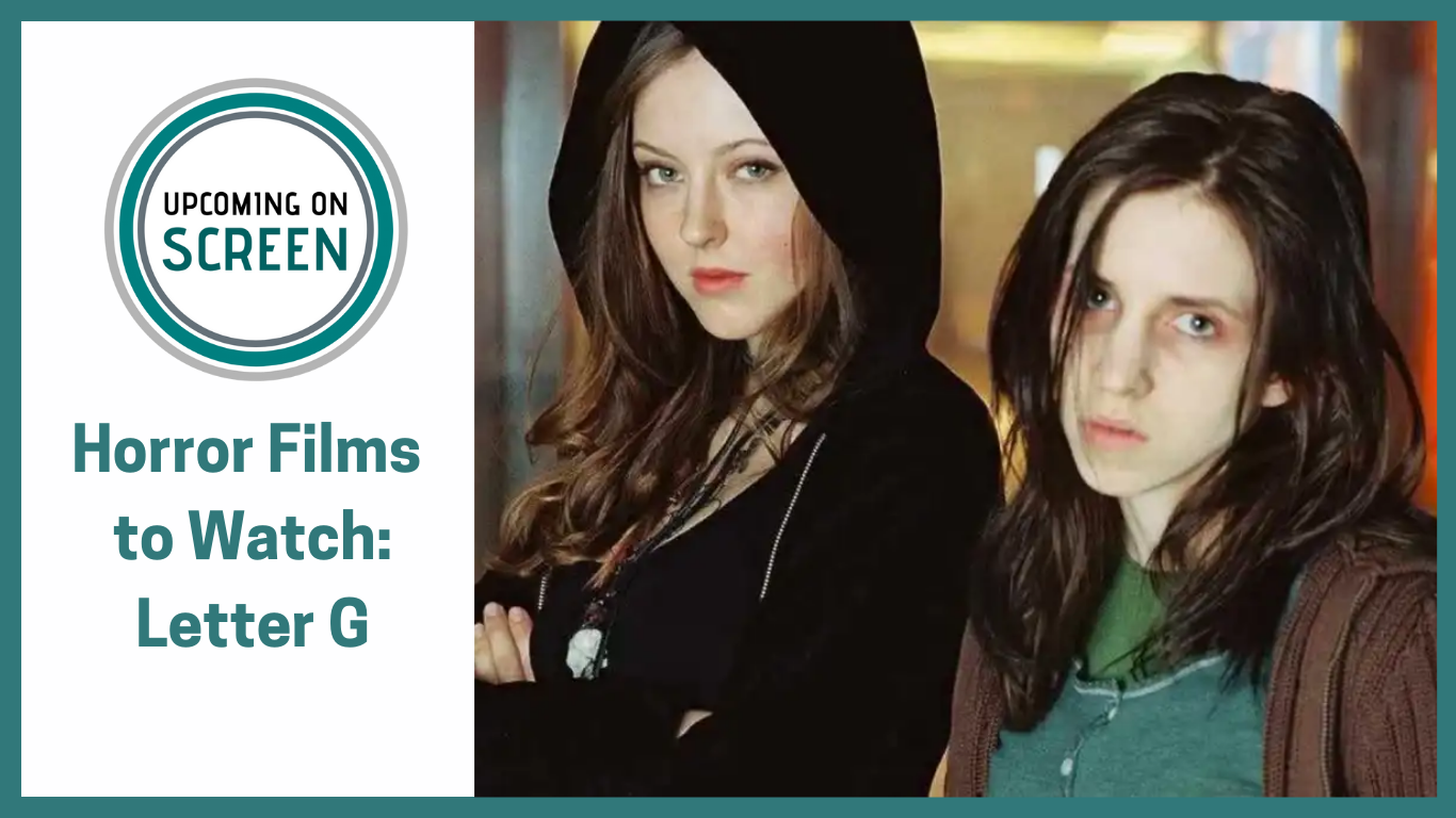 Horror films to watch starting with G - Upcoming On Screen