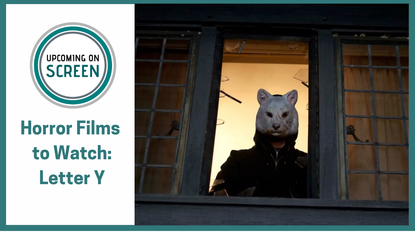 Horror films to watch: Letter Y - Upcoming On Screen